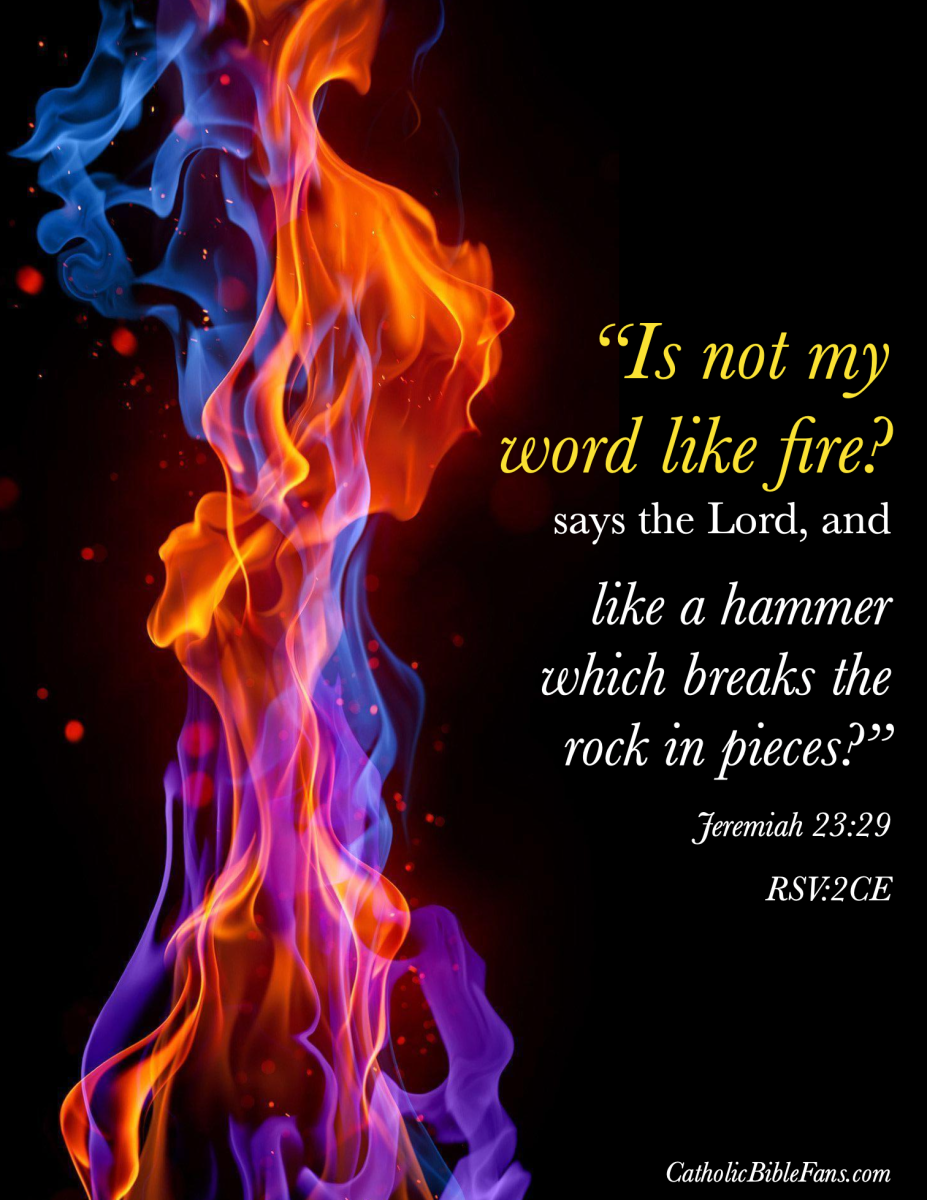 Is not my word like fire? – Catholic Bible Fans